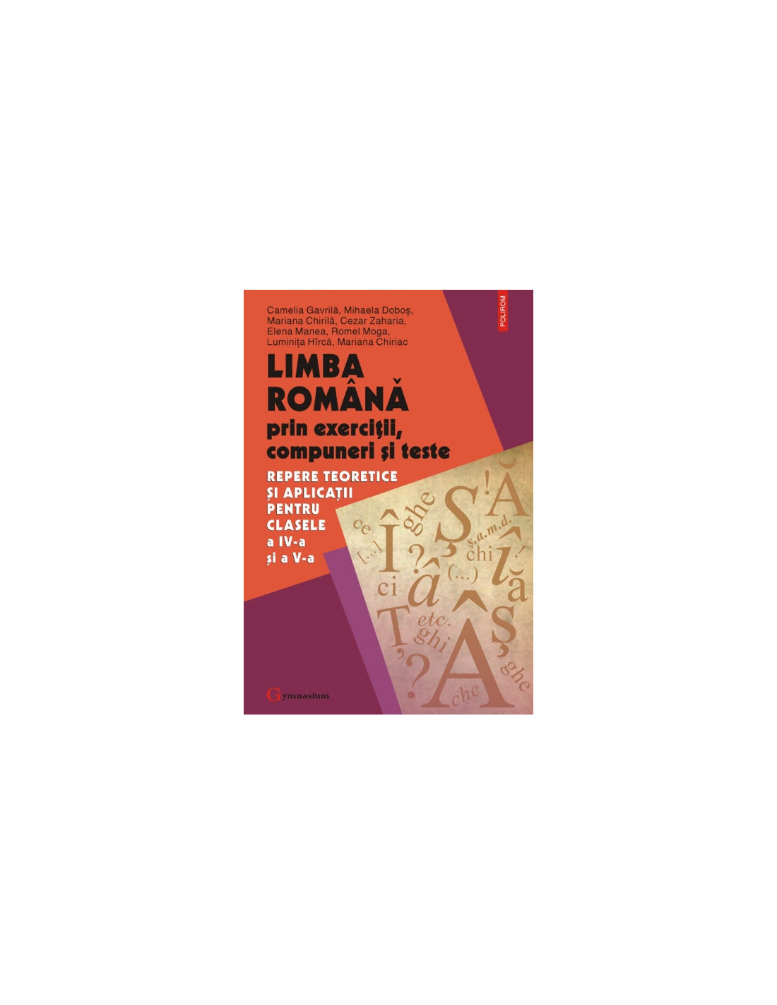 Limba română prin exerciţii, compuneri şi teste