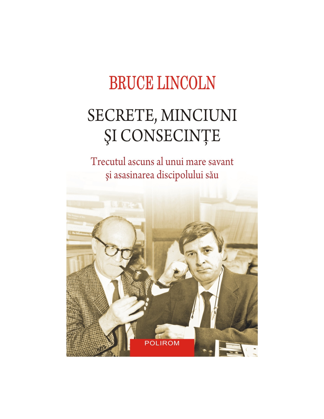 Secrete, minciuni şi consecinţe
